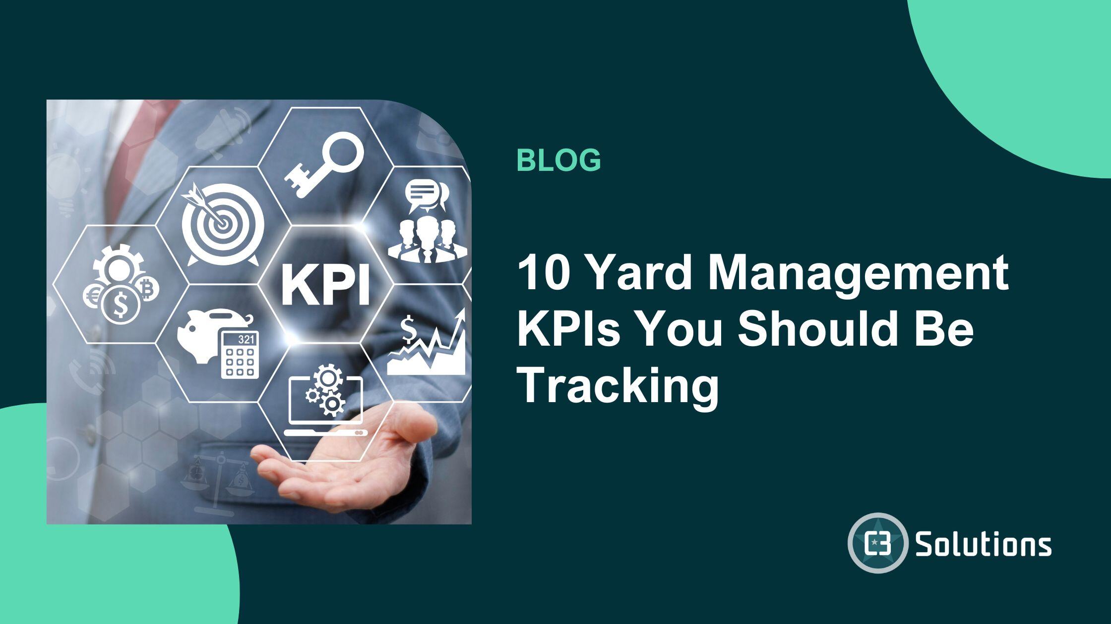 10 Yard Management KPIs You Should Be Tracking